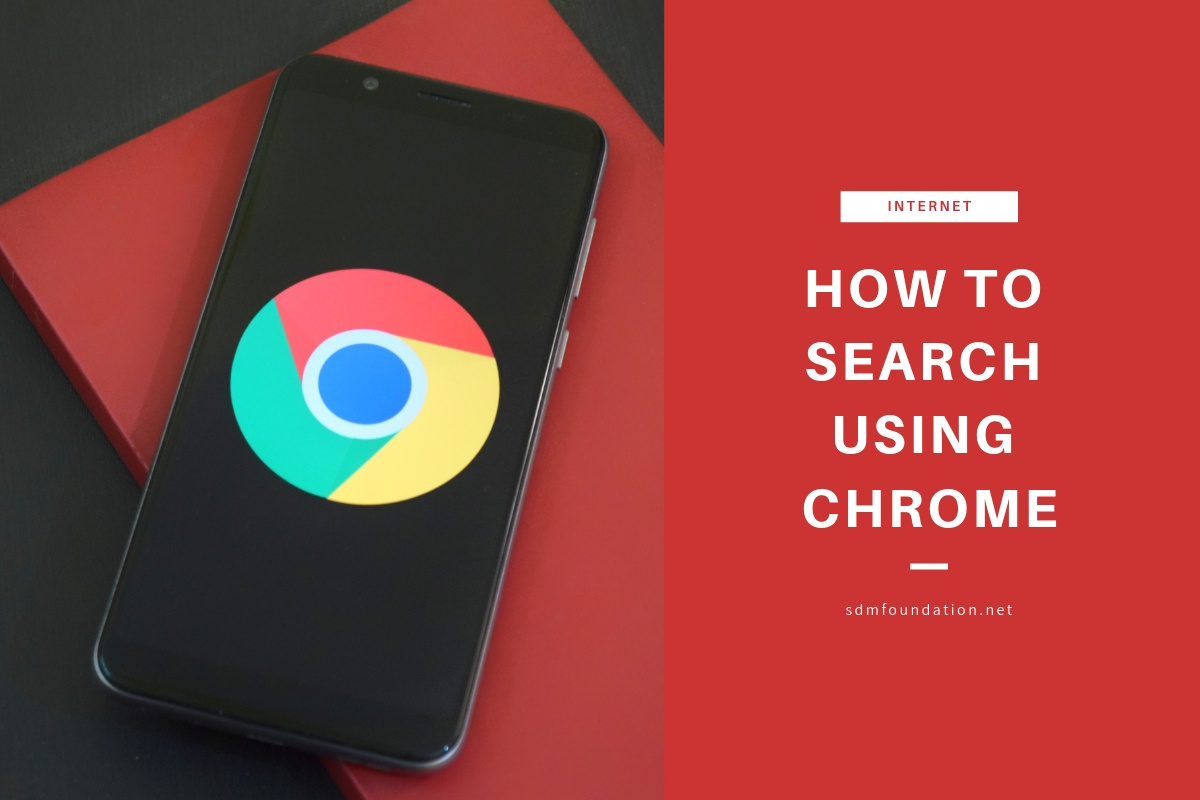 How to search using the chrome browser - SDM Foundation