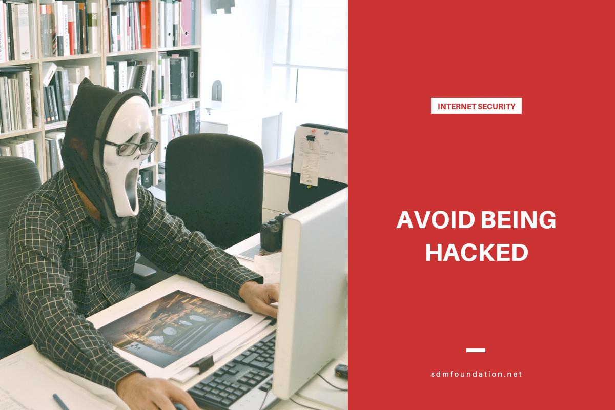 How to Avoid Being Hacked - SDM Foundation