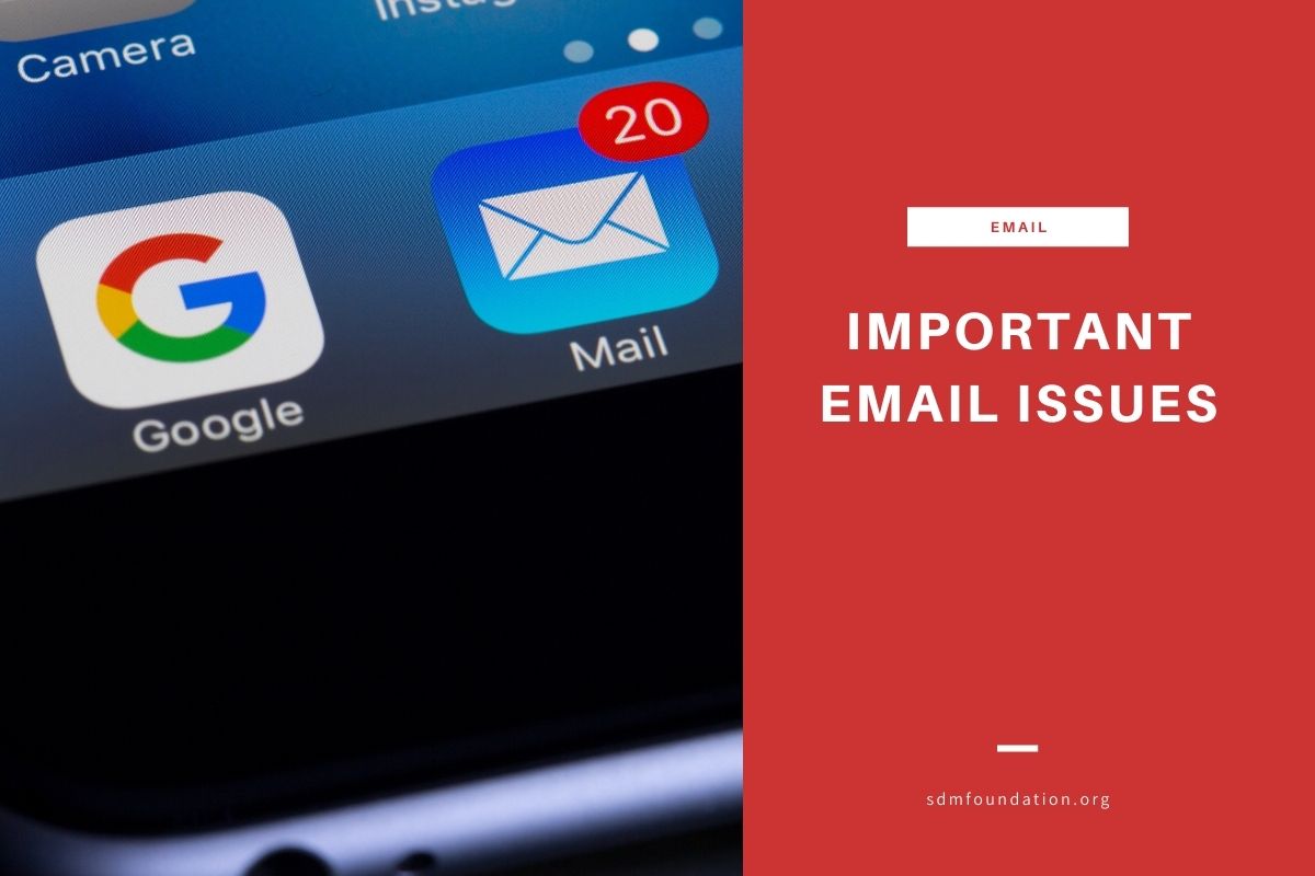 Important Email Issues and Tips to Fix Them - SDM Foundation