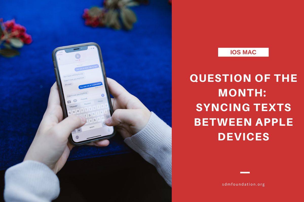 Question of the Month - Syncing Texts Between Apple Devices - SDM ...