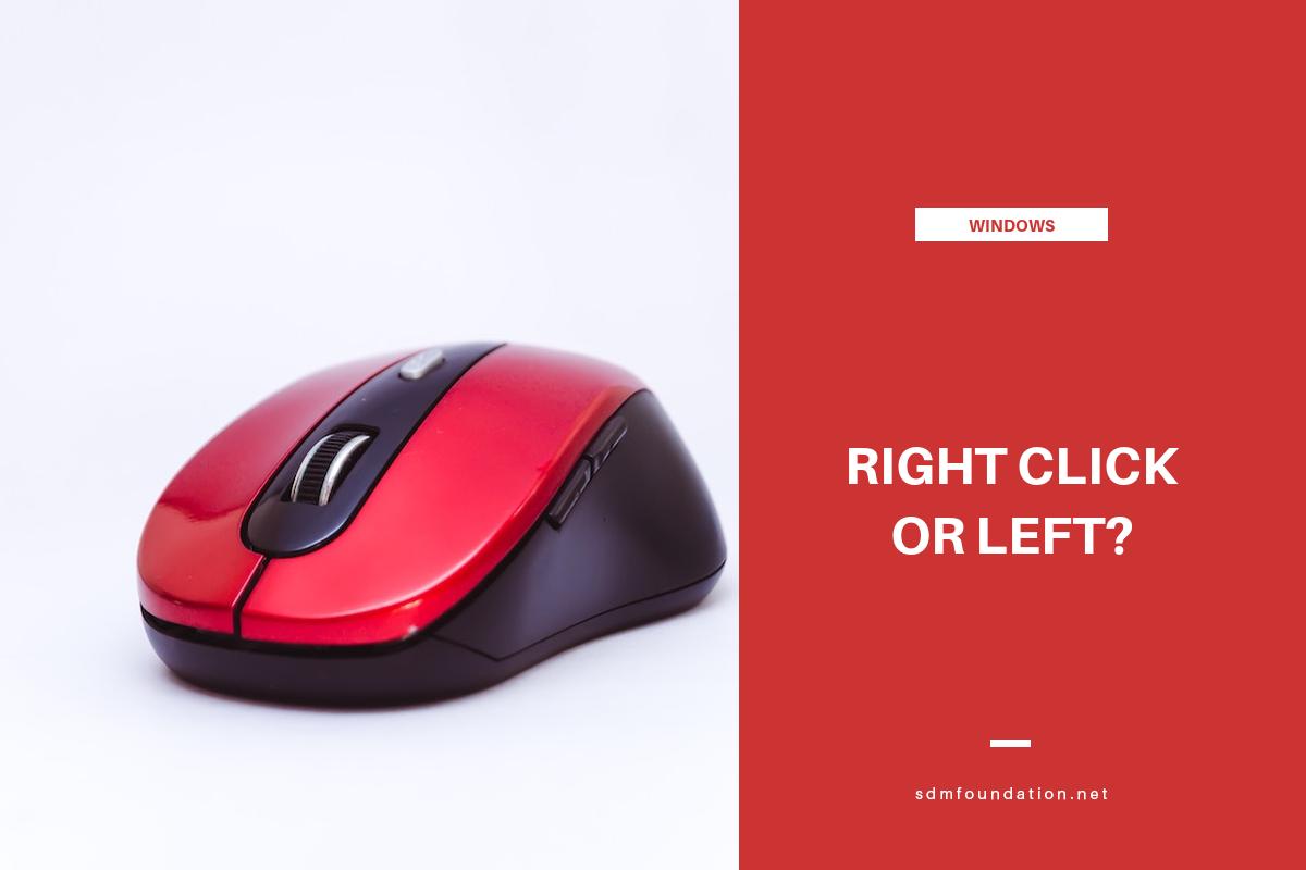 Right Click or Left Click? - SDM Foundation