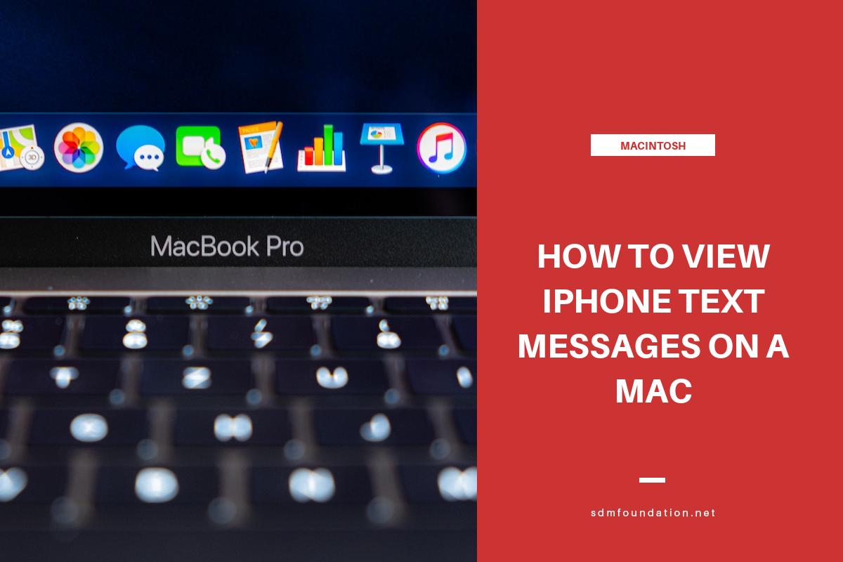 How to View iPhone Messages on a Mac - SDM Foundation