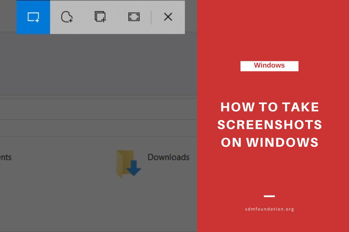 How To Take Screenshots on Windows - SDM Foundation