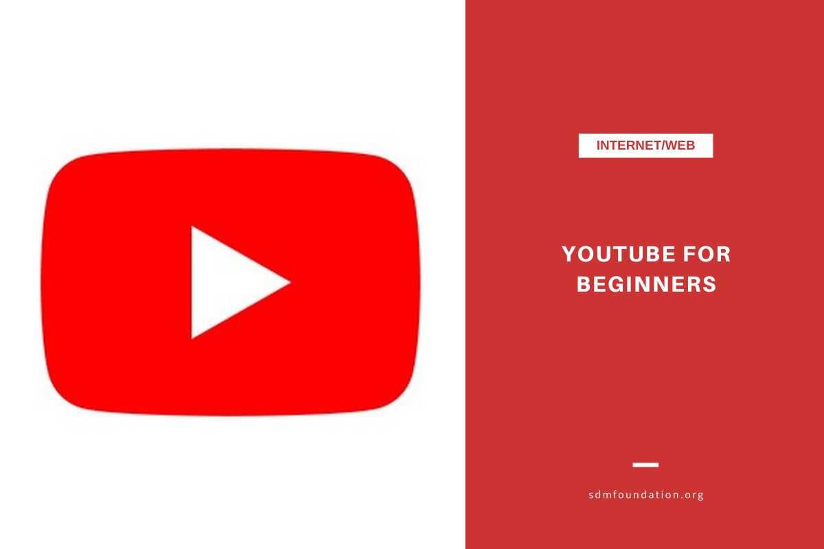 YouTube For Beginners - SDM Foundation