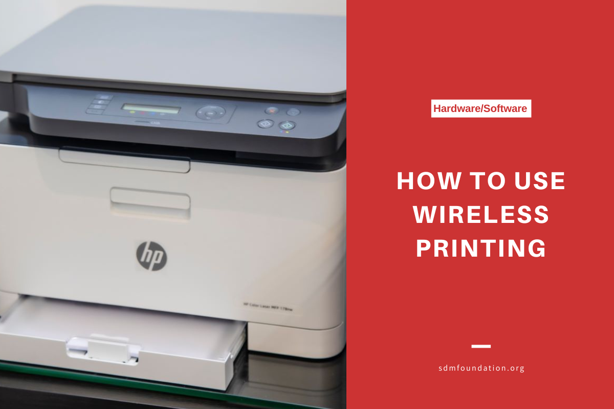 How to Use Wireless Printing - SDM Foundation