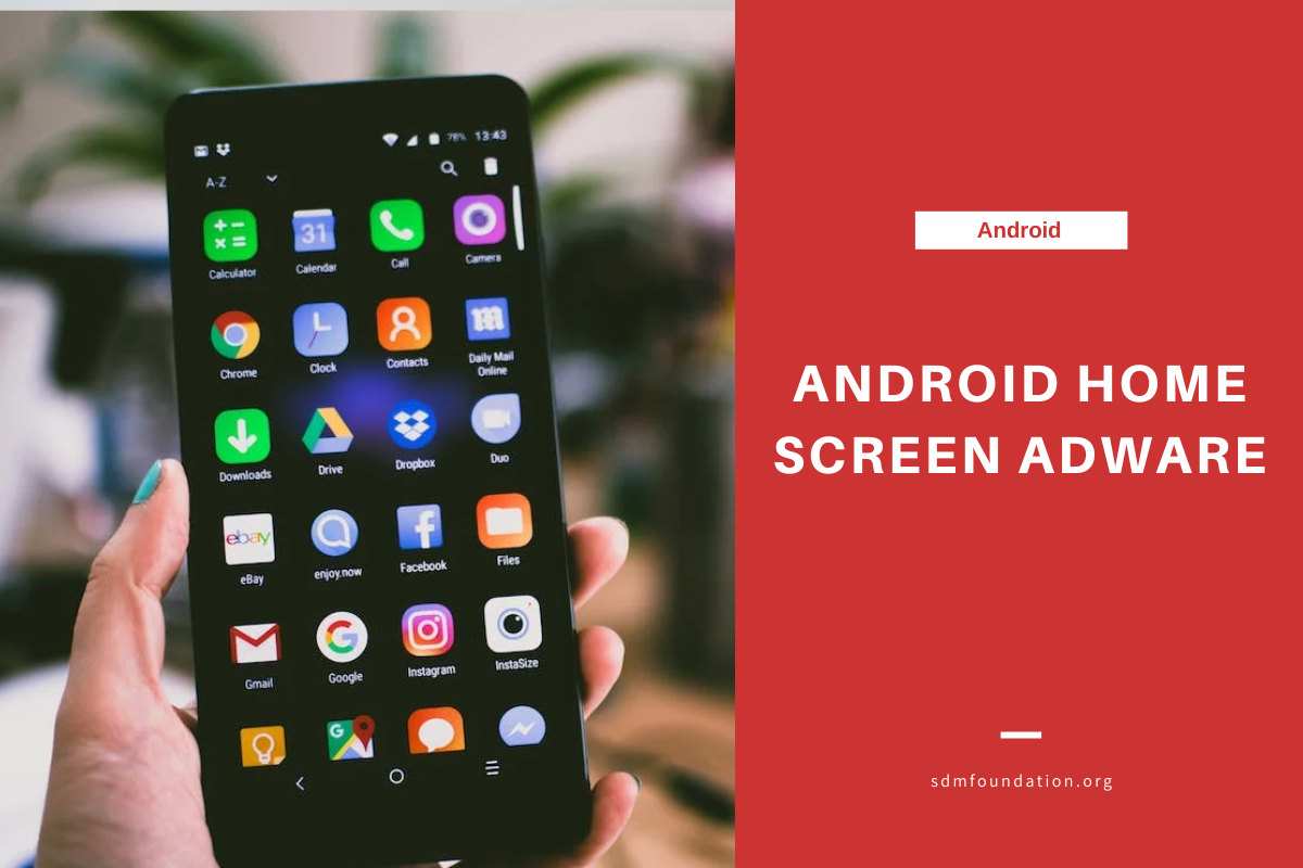 How to Remove Android Home Screen Adware - SDM Foundation