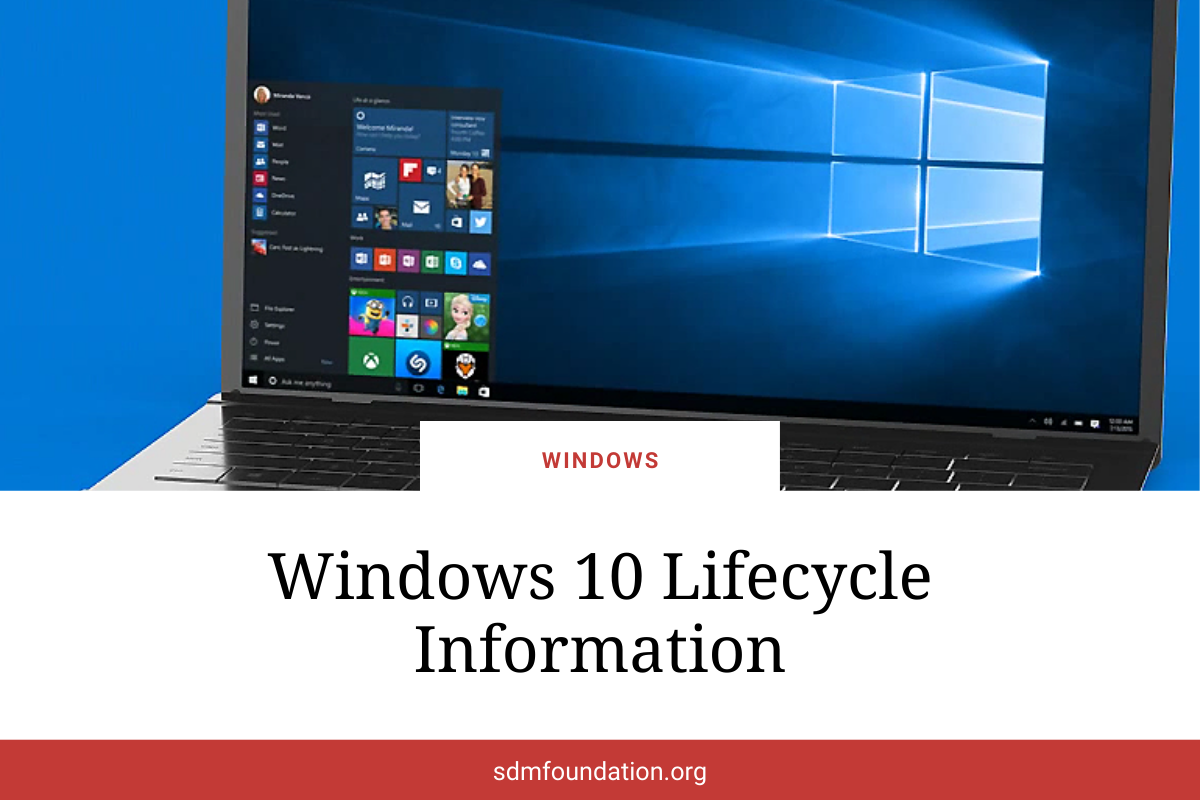 Windows 10 Lifecycle Information - SDM Foundation
