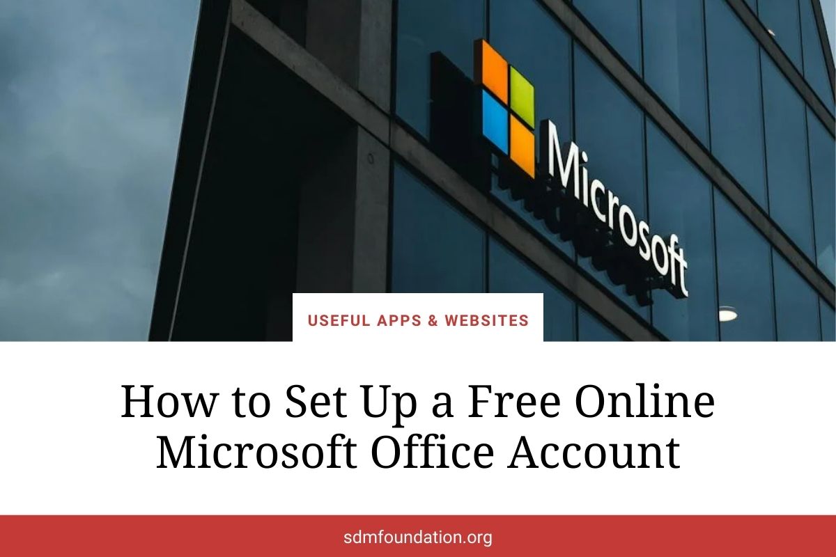 How to Set Up a Free Online Microsoft Office Account - SDM Foundation